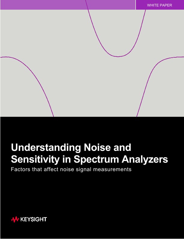Understanding Noise and Sensitivity in Spectrum Analyzers PDF Asset Page | Keysight